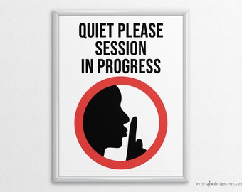 Quiet Sign Printable QUIET PLEASE SESSION IN PROGRESS SIGN/SIGNAGE