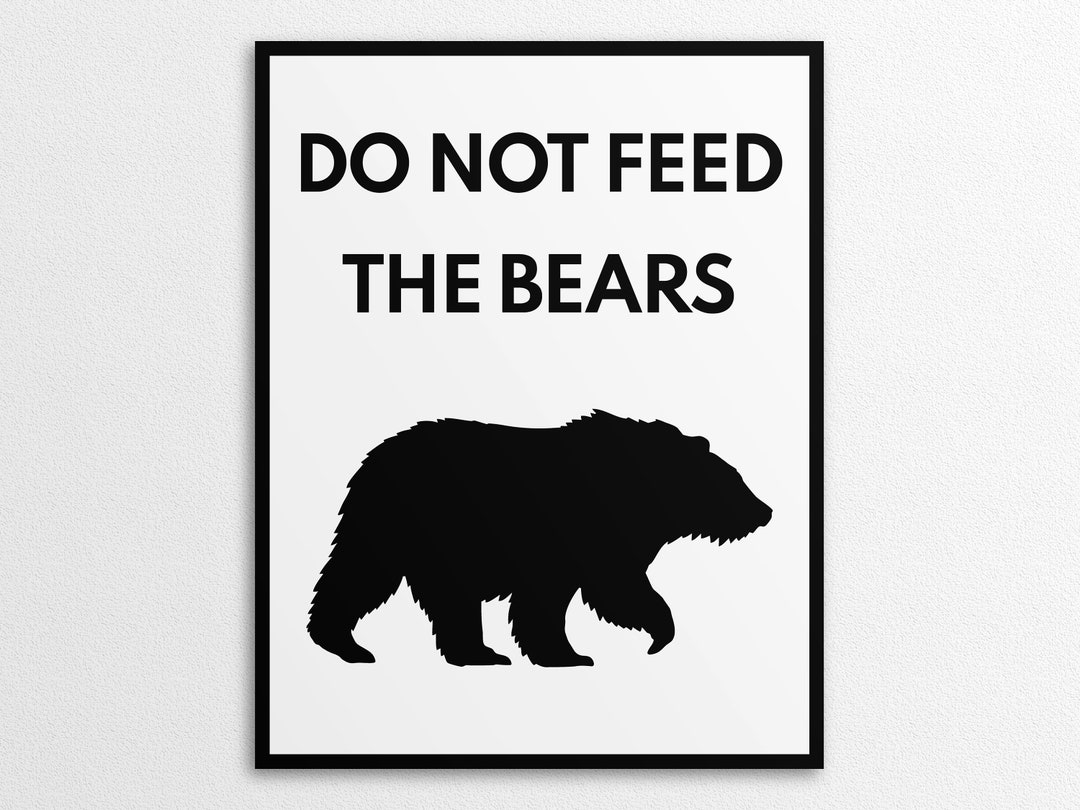 Printable Do Not Feed the Bears Sign in US Letter and A4 Sizes, Instant ...