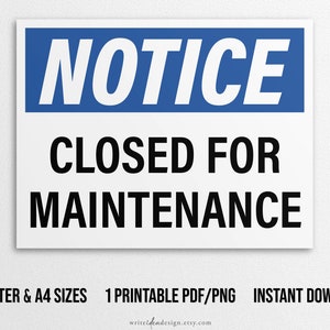 Printable Notice - Closed for Maintenance Sign in US Letter and A4 ...