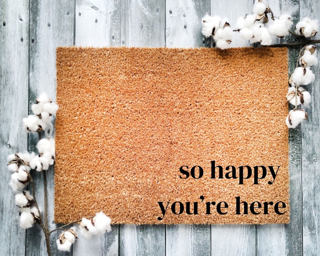 Door Mat so Happy You're Here, Welcome Door Mat,housewarming Door Mat ...