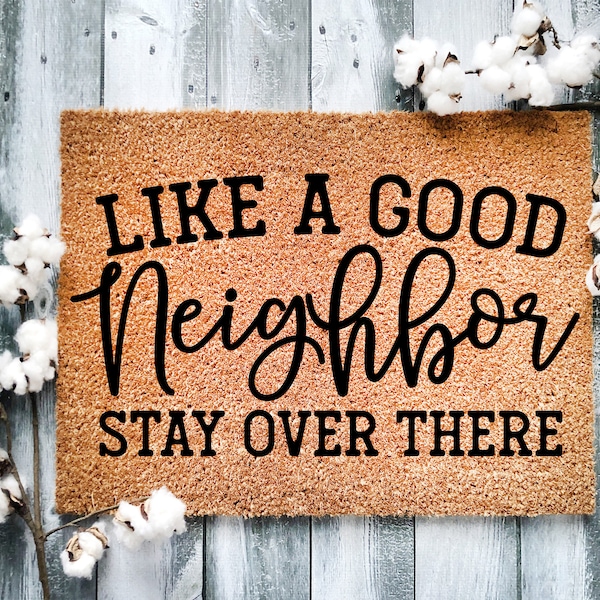 Like a Good Neighbor Stay Over There - Etsy