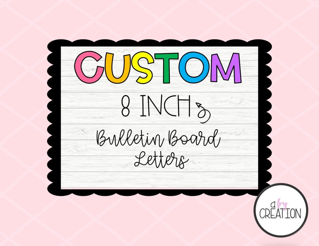 CUSTOM 8 Inch Bulletin Board Letters Bulletin Board Kits, Teacher ...