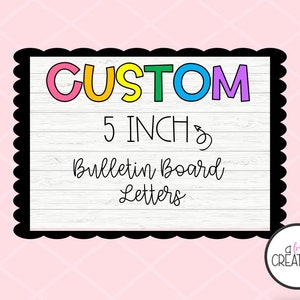 CUSTOM 5 Inch Bulletin Board Letters Bulletin Board Kits, Teacher ...