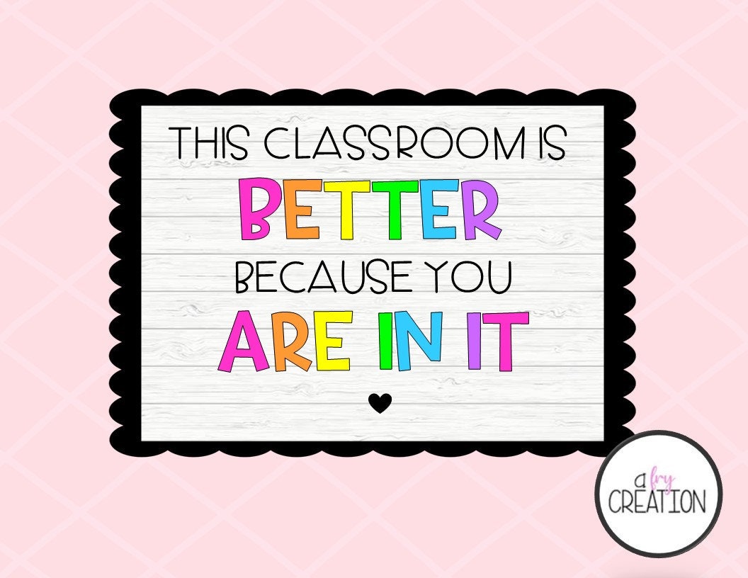Bulletin Board Letters This Classroom is Better Because You Are in It ...