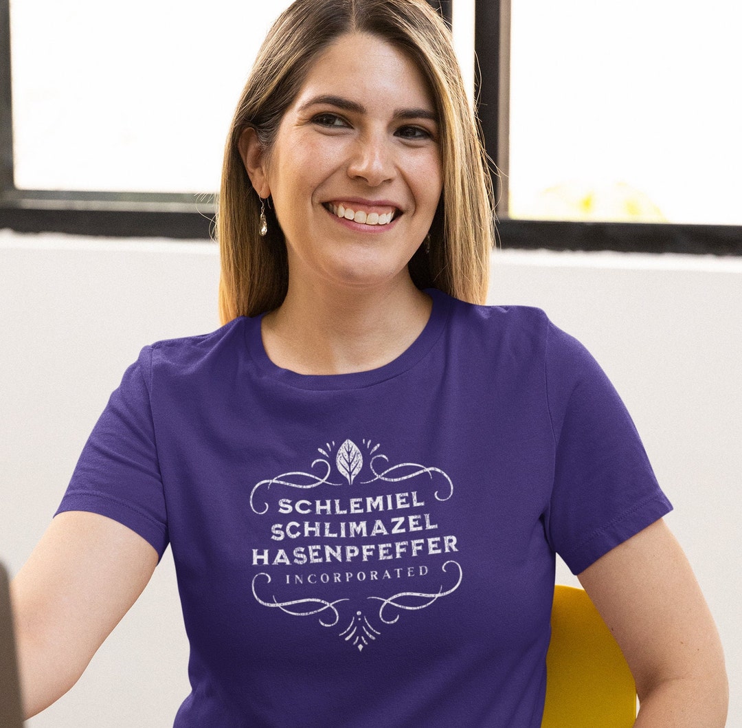 Women's Schlemiel Schlimazel Hasenpfeffer Incorporated Funny Jewish T ...