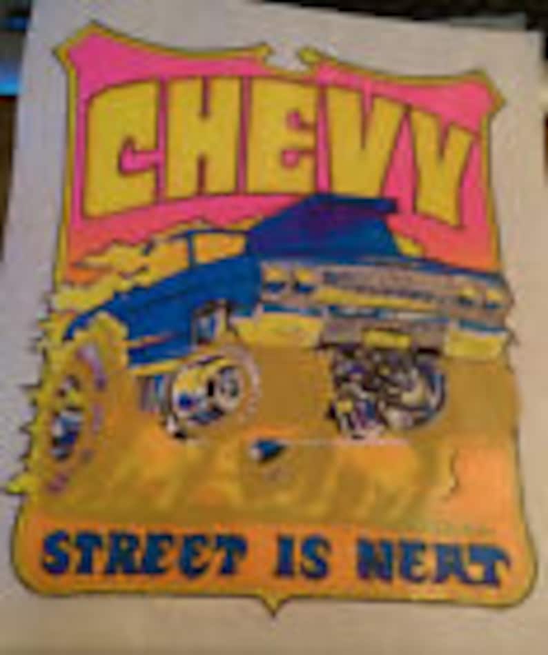 Vintage 1970's Chevy Street is Neat Iron-on Transfer Chevrolet Day Glo ...