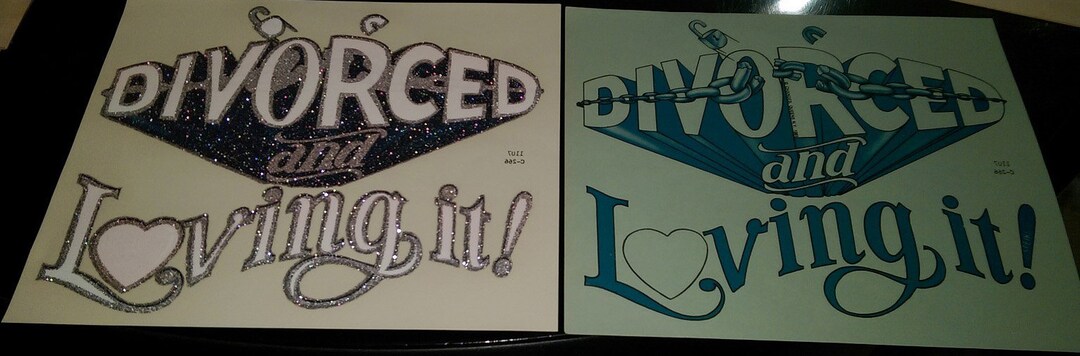 Divorced and Loving It Full Color Glitter Heat Transfer - Etsy
