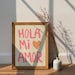 Hola Mi Amor Maximalist Print Colorful Spanish Love Quote Wall Art ...
