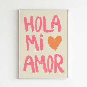 Hola Mi Amor Maximalist Print, Colorful Spanish Love Quote Wall Art ...