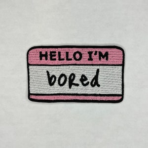 Hello Im Bored Embroidered Patch, Iron on Patch, Sew on Patch, Backpack ...