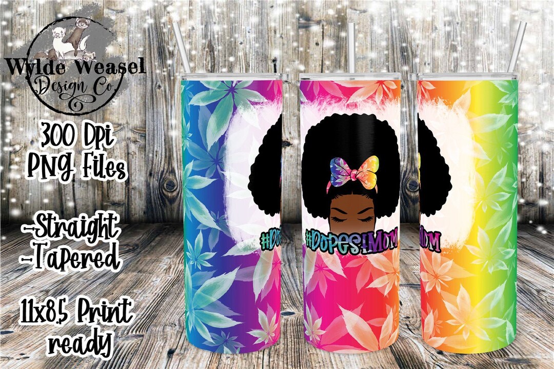 Dopest Mom Afro 420 Weed 20oz Skinny Sublimation Instant Download ...