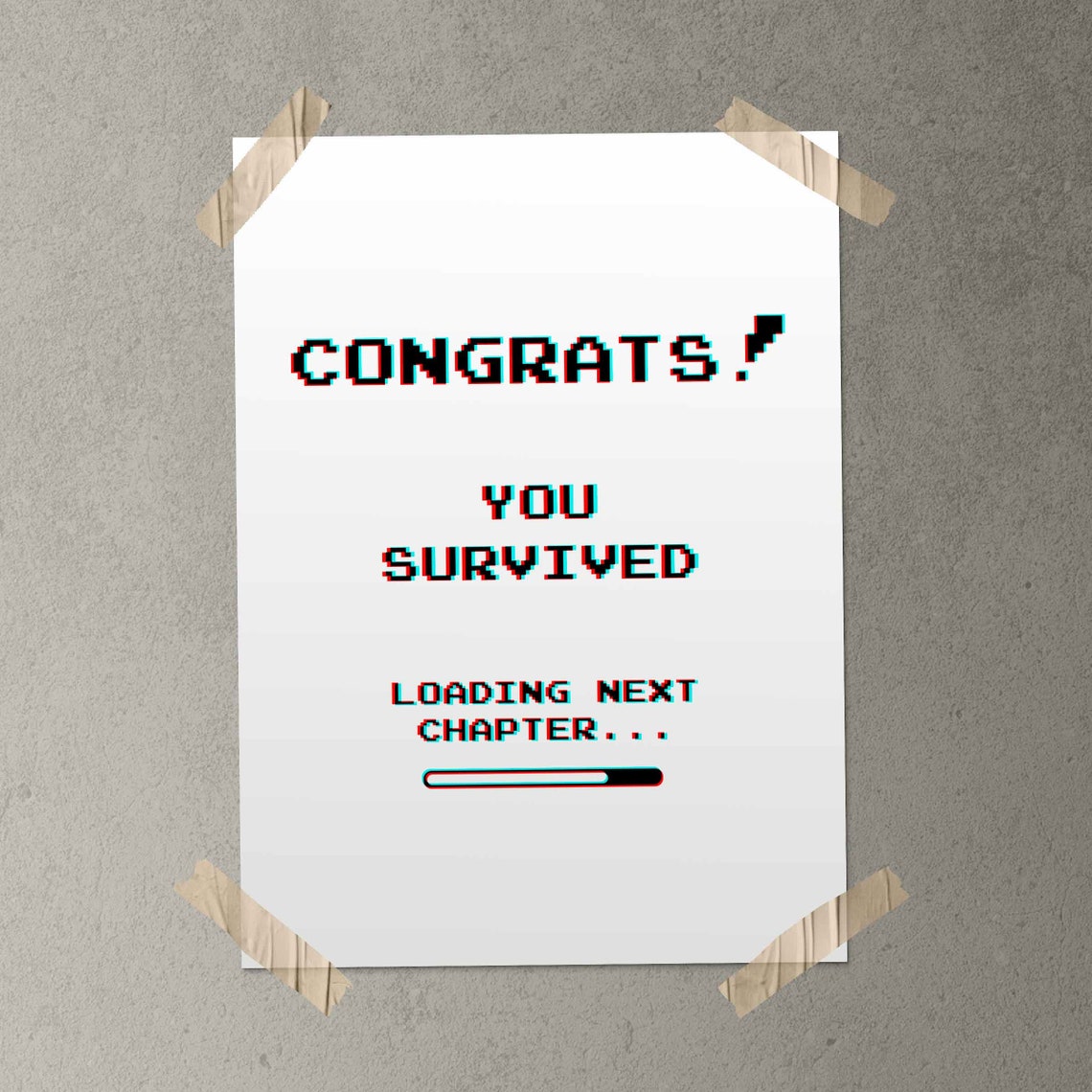 Congrats You Survived Quote Inspirational Saying Glitch Etsy