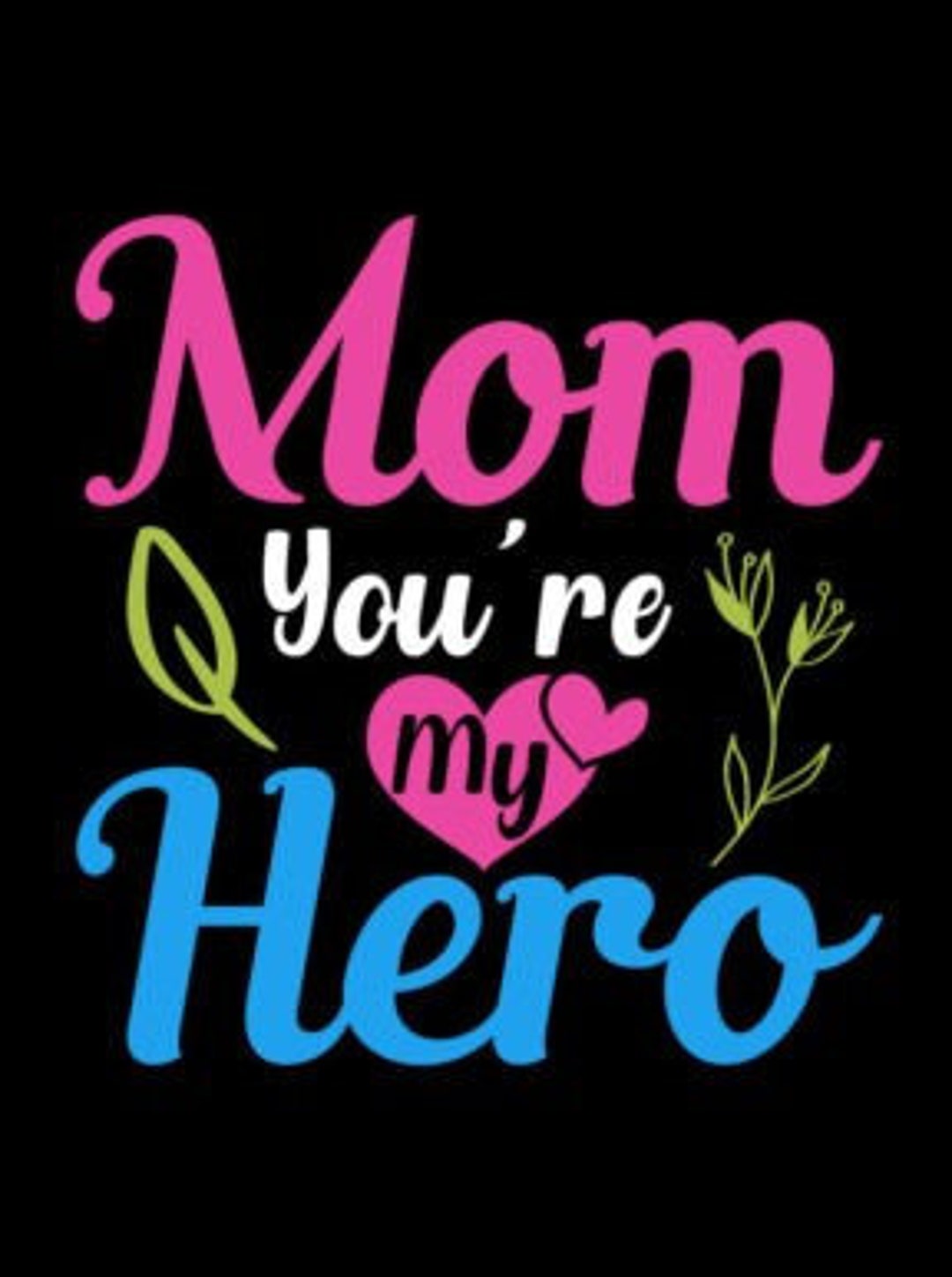 Mom You Are My Hero Svg - Etsy