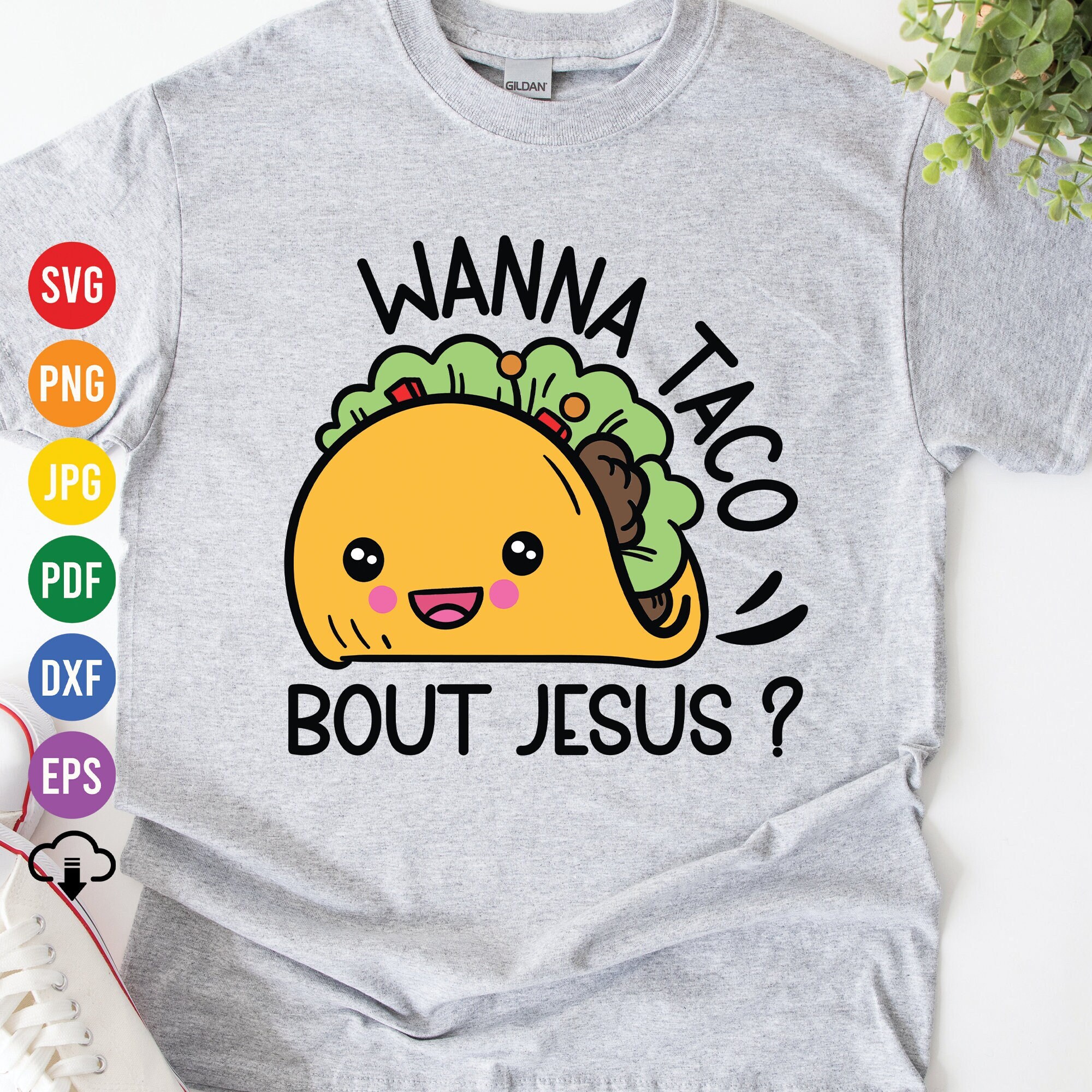 Wanna Taco Bout Jesus Svg, Cinco De Mayo Svg, Taco Christian, Bible Svg ...