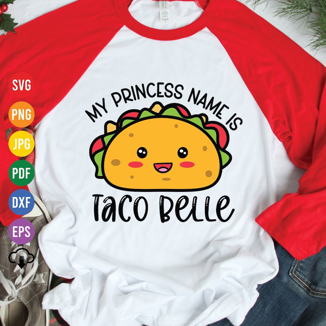 My Princess Name is Taco Belle Svg, Taco Belle Svg, Cinco De Mayo Shirt ...