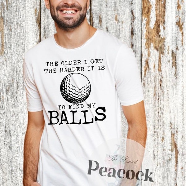 The Older I Get the Harder It is to Find My Balls - Etsy