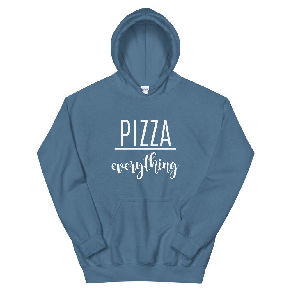 Pizza Over Everything Hoodie Pizza Hoodies Pizza Lover | Etsy
