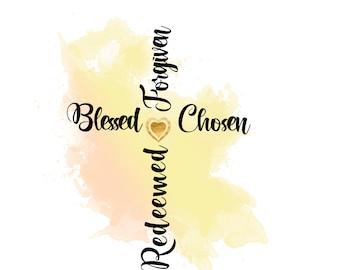 Christian Cross PNG Religious Cross Blessed Chosen Forgiven Redeemed ...