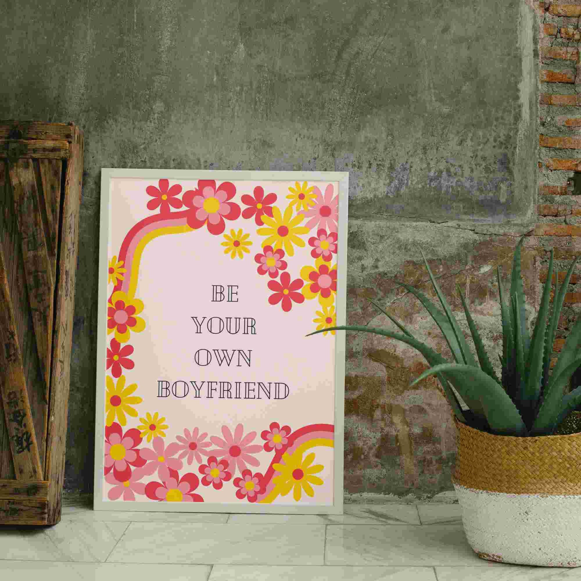 Printable Poster - "be Your Own Boyfriend" Bright 60's Colors, Flowers ...