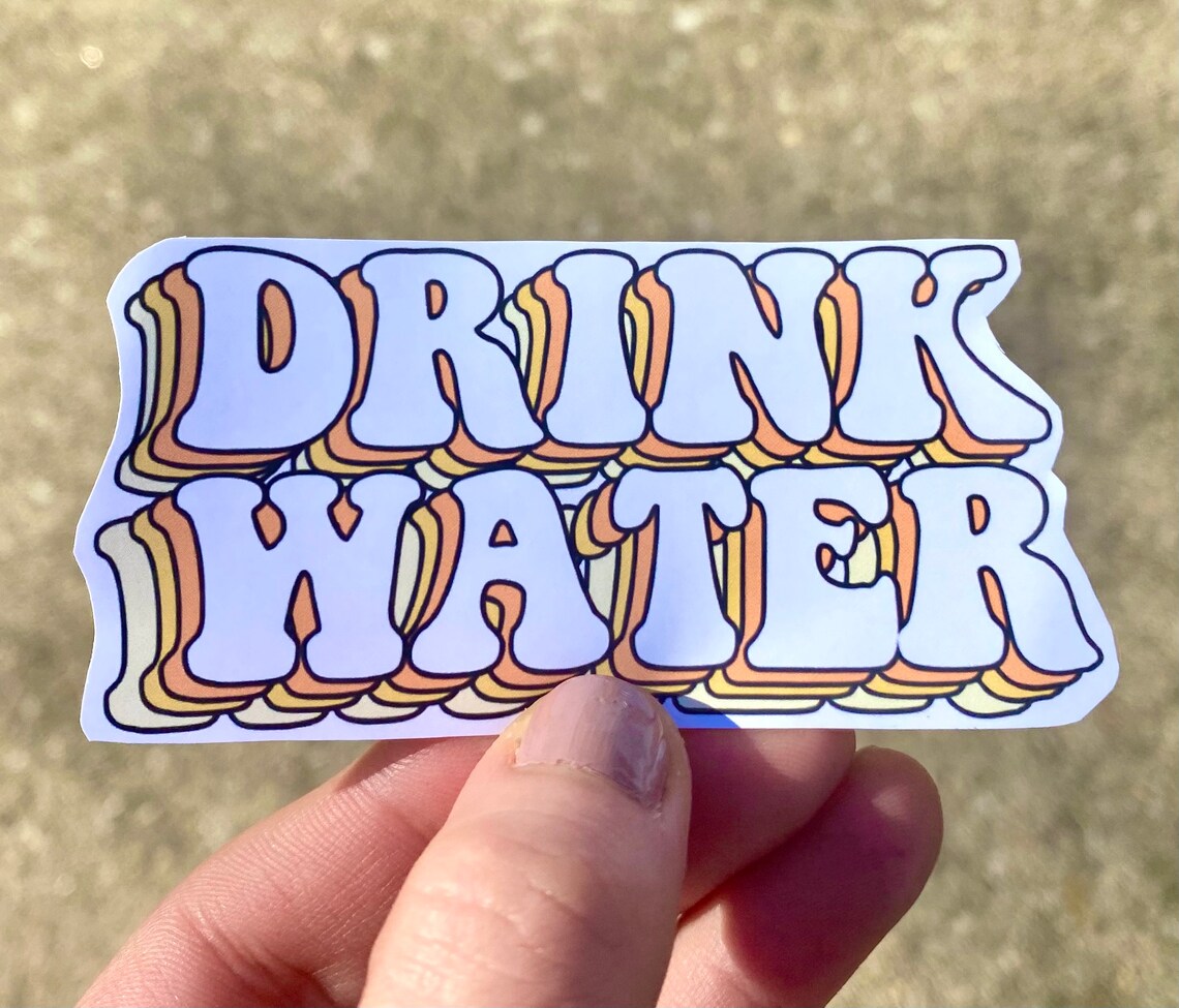 Drink Water Sticker Hydroflask Sticker Groovy Sticker - Etsy