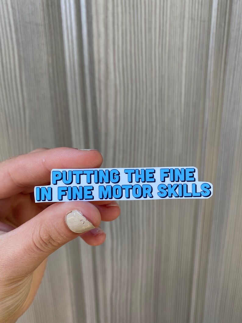 Putting the Fine in Fine Motor Skills Sticker // Occupational - Etsy
