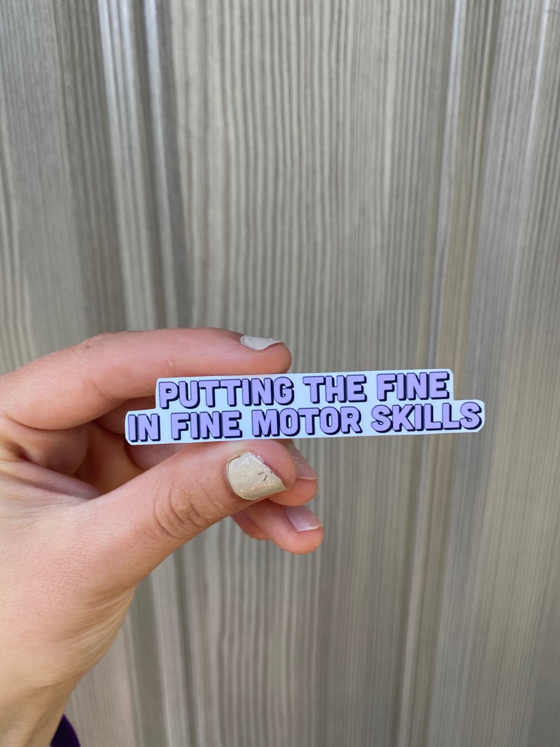 Putting the Fine in Fine Motor Skills Sticker // Occupational - Etsy