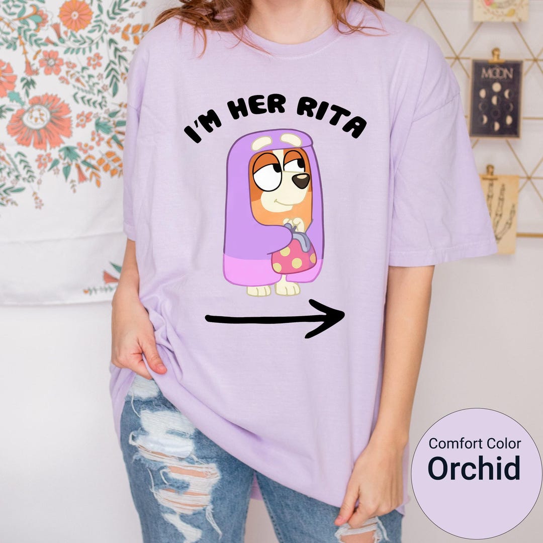 Bluey I'm Her Rita Shirt, Bluey Rita Shirt, Birthday Shirt, Bluey ...