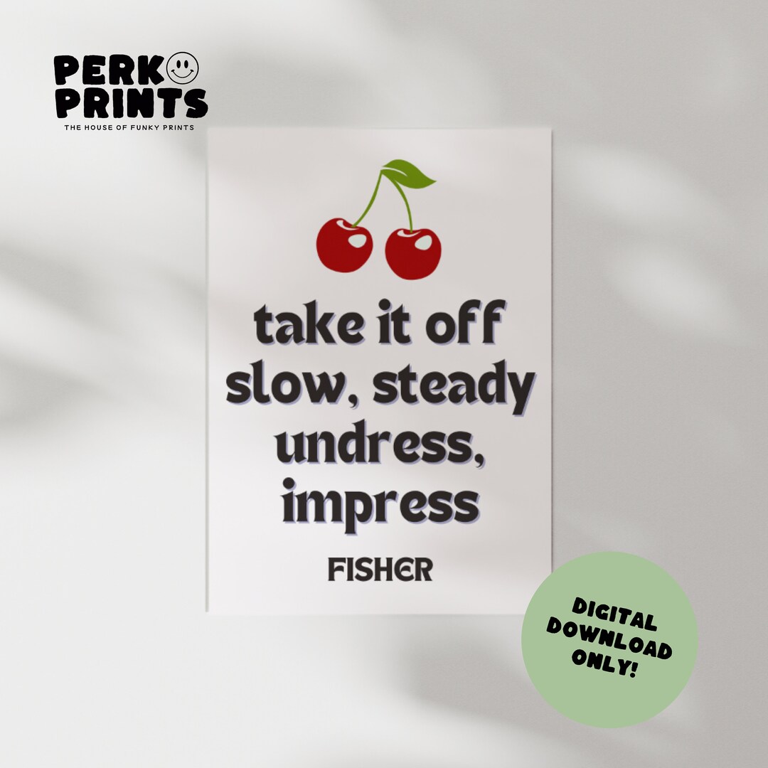 Take It off | Fisher DJ Inspired House Print | Losing It, Take It off ...