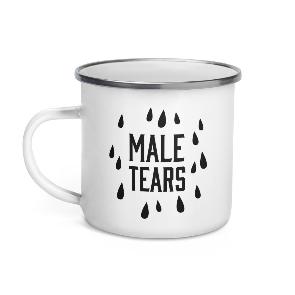 Male Tears Enamel Coffee Mug, Feminist Gift - Etsy UK