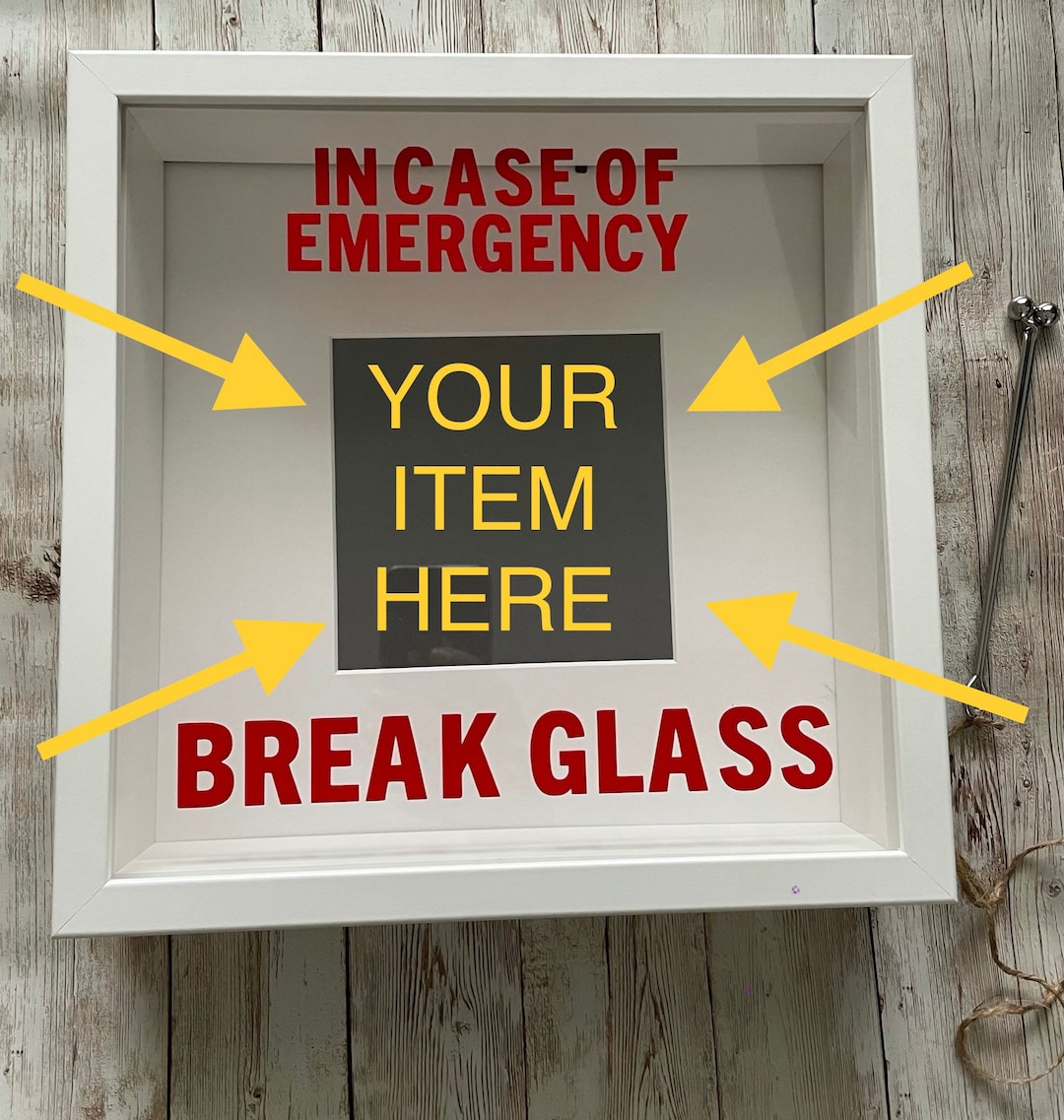 Design-Your-Own In Case of Emergency Break Glass Shadow Box Prank Gag ...