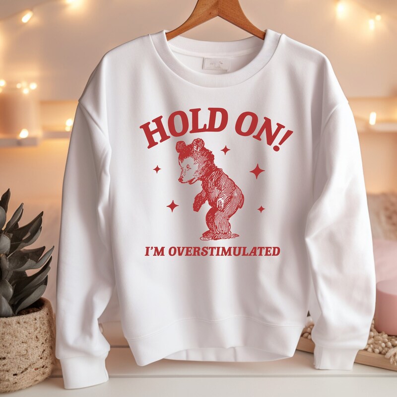 Hold on Im Overstimulated - Etsy