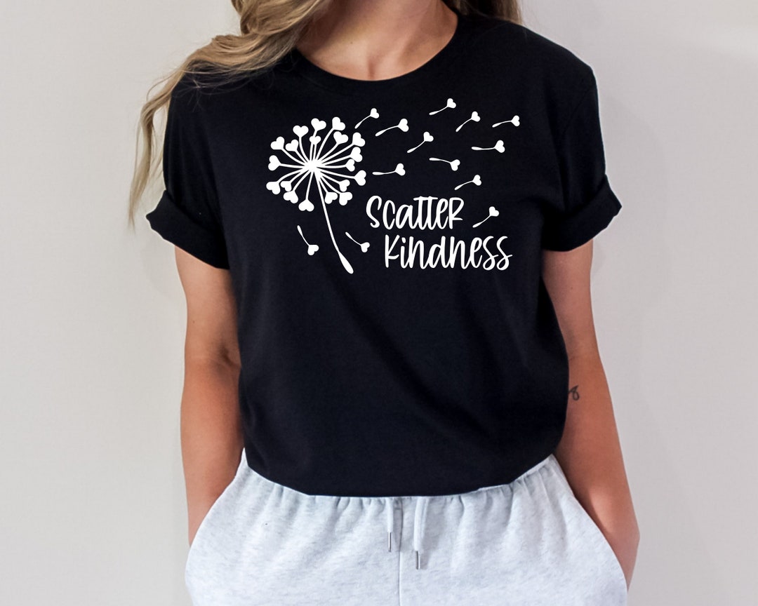 Scatter Kindness Premium T-shirt Women's Clothing Tee Perfect Birthday ...
