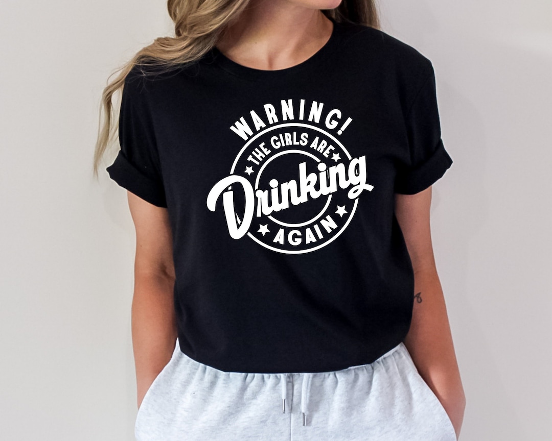 Funny Drinking Shirts, Alcohol T-shirt, Drunk Clothes, Girls Outfit ...