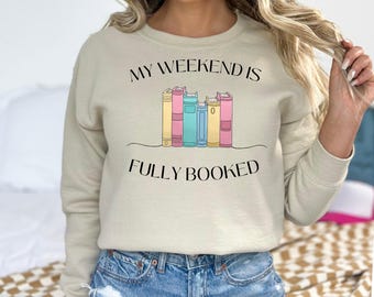 My Weekend Fully Booked Sweatshirt, Reading Sweatshirt, Bookworm ...