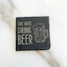Personalized Slate Coasters Funny Engraved Coasters, Save Water Drink ...