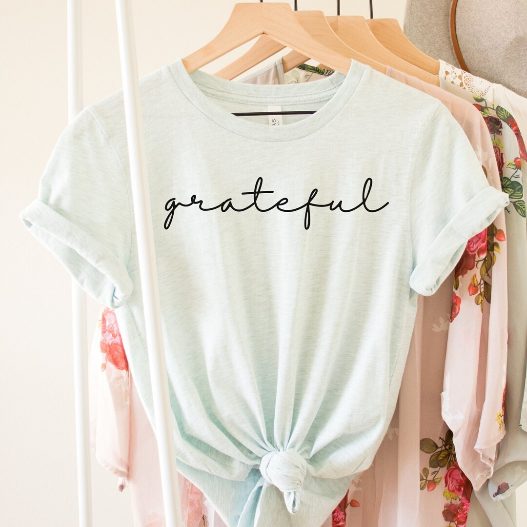 Grateful Script T-shirt: Positive Message Thankful Tee - Etsy