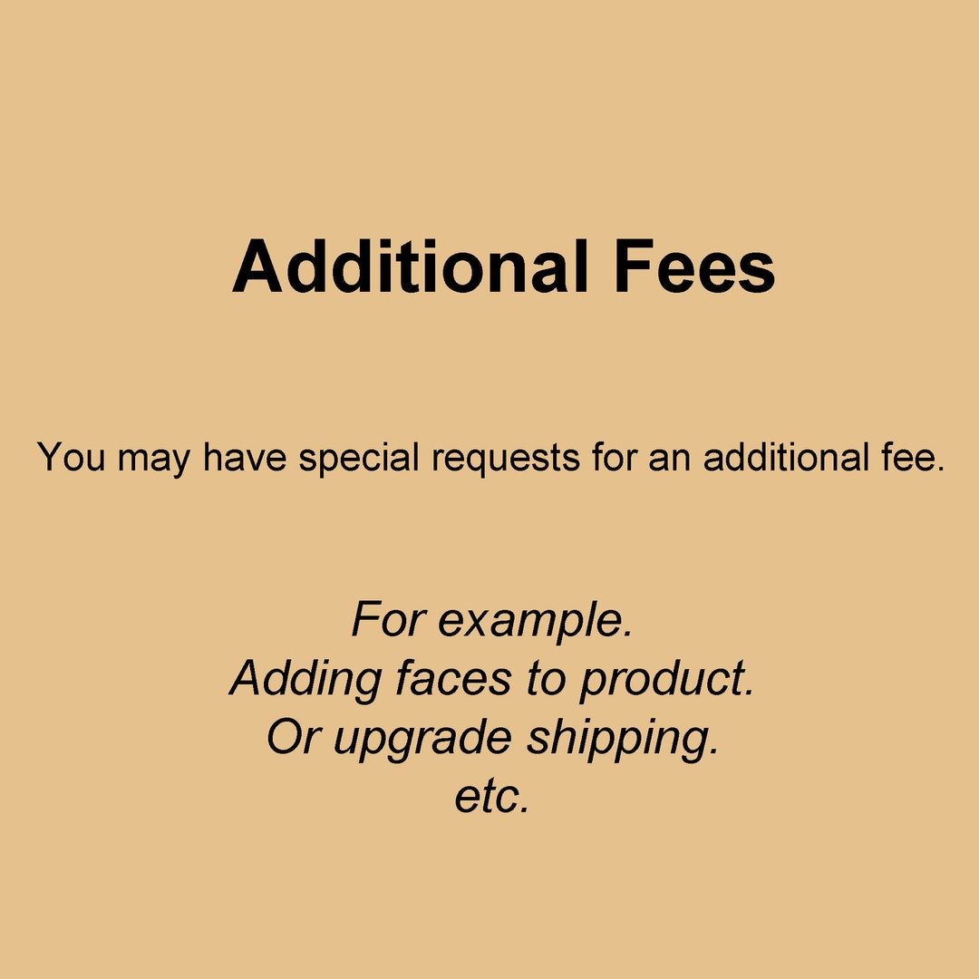 Additional Fees / Add Faces / Shipping Upgrade / Logistics Upgrading - Etsy
