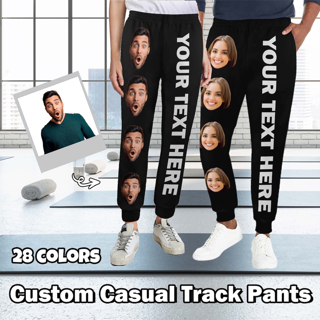 Custom Casual Track Pants With Face&text Customize Unisex Sweat Pants ...