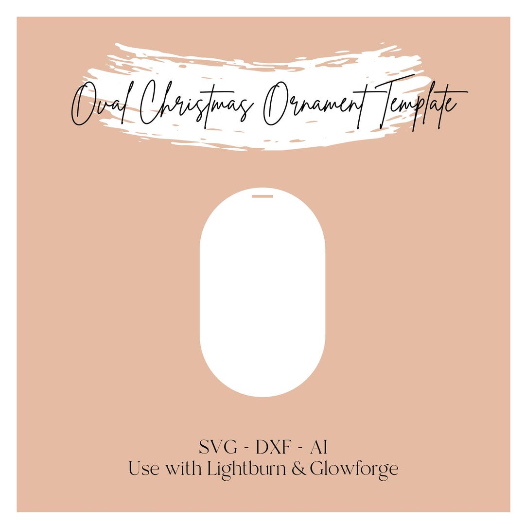 Oval Ornament SVG Template File | Christmas Ornament | Omtech Glowforge ...