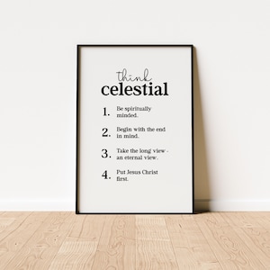 LDS "think Celestial" Printable | LDS President Nelson Quote Print ...