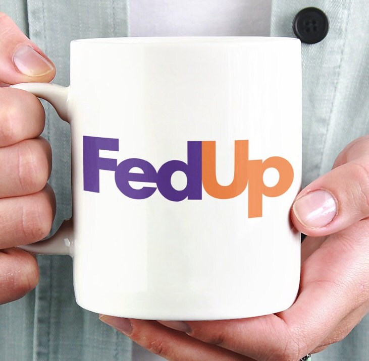 Funny Fed up Parody Novelty Mug for Friend, 11oz Prank Joke Mug for ...