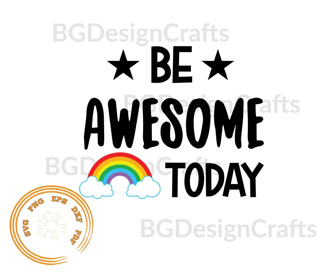 Be Awesome Today SVG, Inspirational Svg, Positive Quote Svg, Be Awesome ...