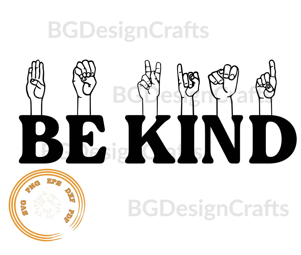 Be Kind Asl SVG American Sign Language Svg Be Kind Sign | Etsy