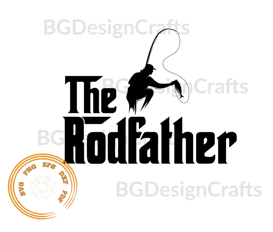 The Rodfather Svg, Funny Dad Svg, Fathers Day Svg, Funny Fishing Svg ...