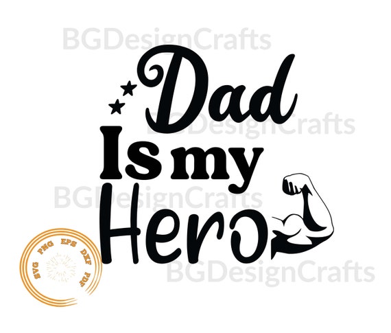 Dad is My Hero Svg Dad Svg Father's Day Svg Baby Daddy - Etsy