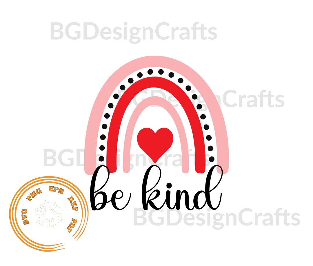 Be Kind SVG, Rainbow Be Kind SVG, Heart Be Kind SVG, Png, Cut File, Svg ...
