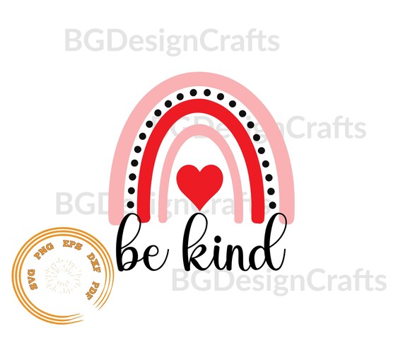 Be Kind SVG Rainbow Be Kind SVG Heart Be Kind SVG Png Cut - Etsy