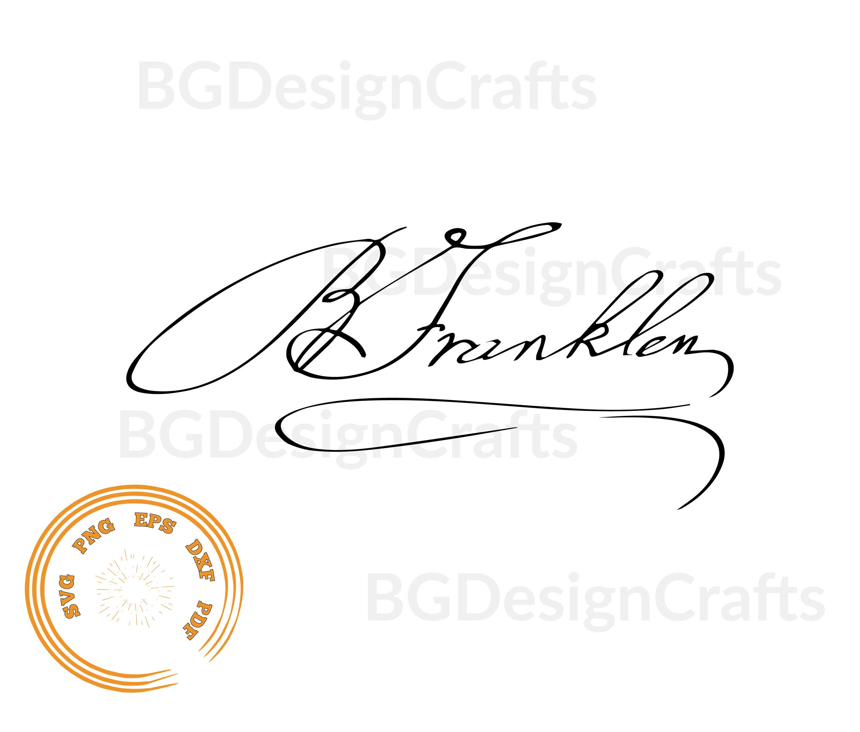 Benjamin Franklin SVG, Benjamin Franklin Signature SVG, Png, Dxf, Eps ...