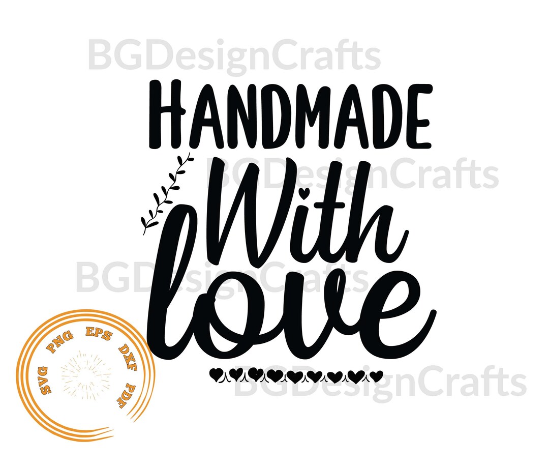 Handmade With Love Svg, Handmade Svg, Love Svg, Homemade Svg, Cut File ...