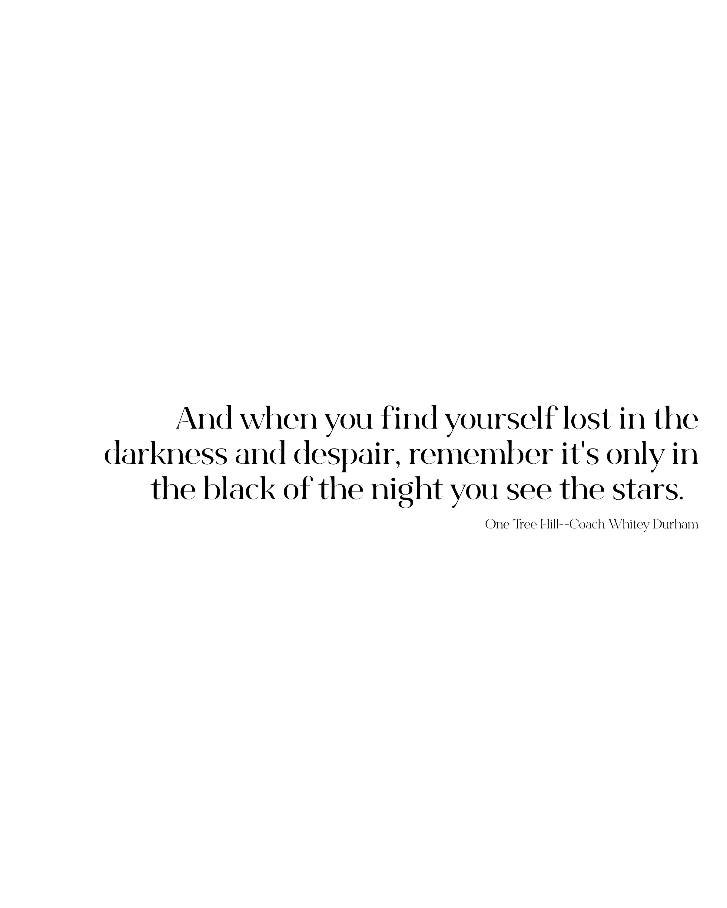 One Tree Hill Quote--digital DOWNLOAD 8x10 and 5x7 - Etsy